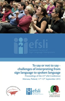 To say or not to say? Challenges of interpreting from sign language to ...